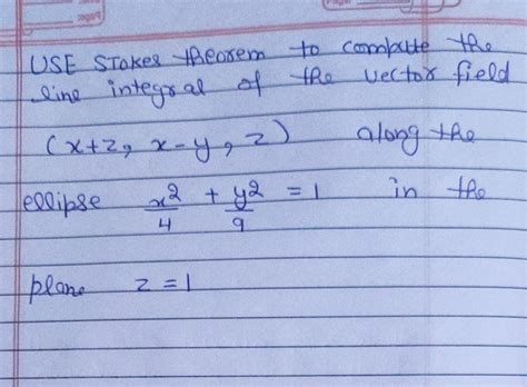 Solved Use Stokes Theorem To Compute The Line Integral Of