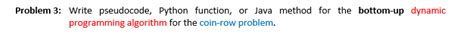 solved problem 3 write pseudocode python function or java