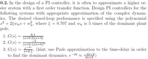 Solved In The Design Of A Pi Controller It Is Often To