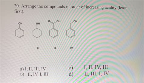 Solved 20 Arrange The Compounds In Order Of Increasing