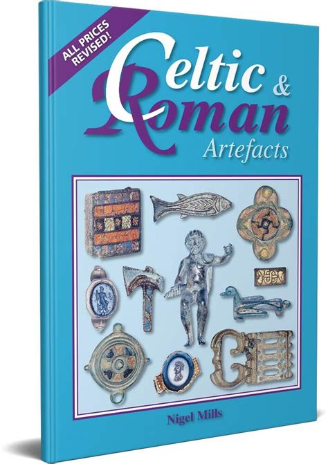 Celtic And Roman Artefacts Is A Comprehensive Book Brimming With Over 450 Beautifully Illustrations