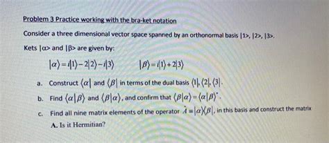 Solved Problem 3 Practice Working With The Bra Ket Notation