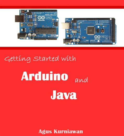Getting Started With Arduino And Java 1 Kurniawan Agus Ebook