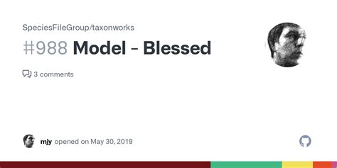 Model Blessed · Issue 988 · Speciesfilegrouptaxonworks · Github