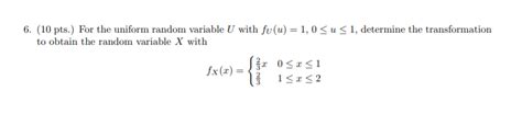 Solved Pts For The Uniform Random Variable U With Chegg Com