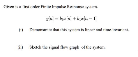 Solved Given Is A First Order Finite Impulse Response