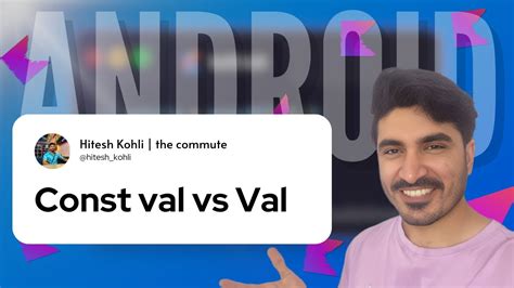 Android Interview Question Difference Between Const Val And Val In Kotlin Youtube