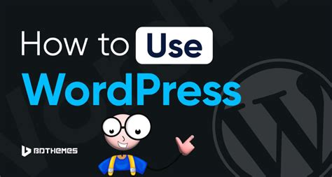 How To Use Wordpress 100 Beginner Friendly