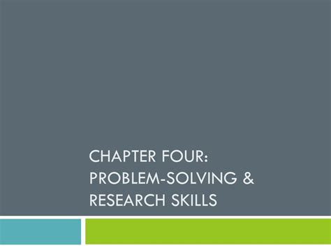Ppt Chapter Four Problem Solving And Research Skills Powerpoint