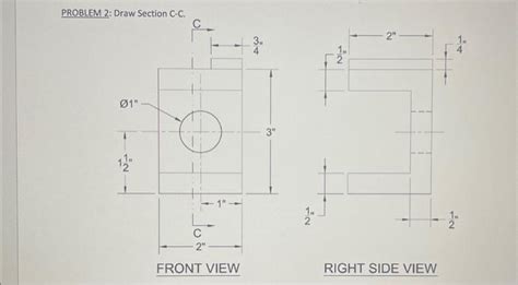 Solved Problem 2 Draw Section C C Right Side View