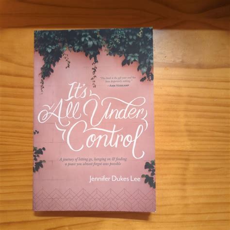 Its All Under Control By Jennifer Dukes Lee