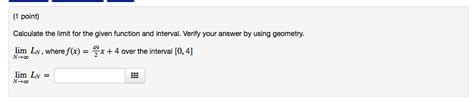 Solved Calculate The Limit For The Given Function And