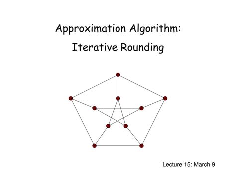 Ppt Approximation Algorithm Iterative Rounding Powerpoint Presentation Id4637353