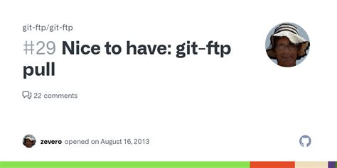 nice to have git ftp pull · issue 29 · git ftp git ftp · github