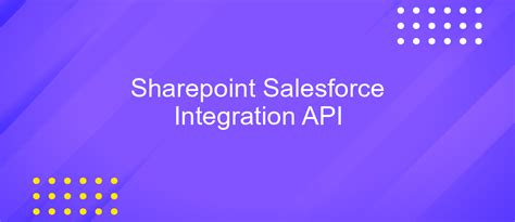 Sharepoint Salesforce Integration Api Apix Drive