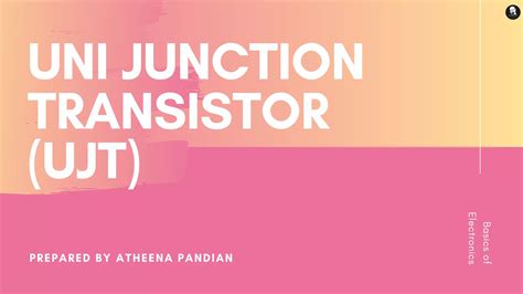 Ujt Uni Junction Transistor Basics PDF Computer Peripherals Computing