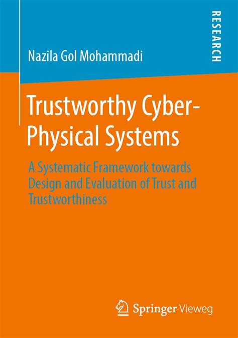 Trustworthy Cyber Physical Systems A Systematic Framework Towards Design And Evaluation Of