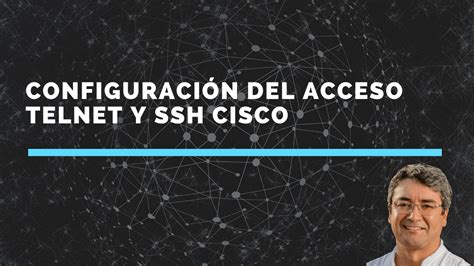 Configuración del acceso Telnet y SSH Cisco eClassVirtual Cursos