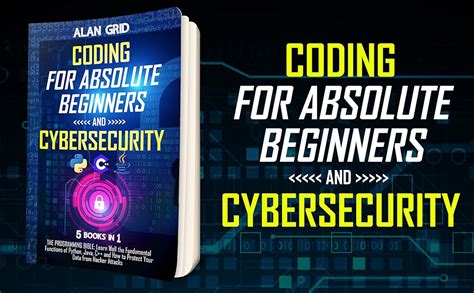 Coding For Absolute Beginners And Cybersecurity 5 Books In 1 The