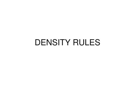 Ppt Density Rules Powerpoint Presentation Free Download Id6101564