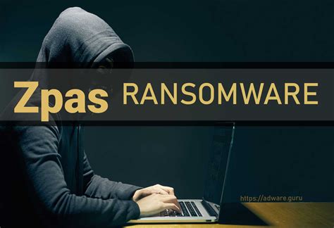 Zpas Virus Removal Guide Decrypt Zpas Files Adware Guru