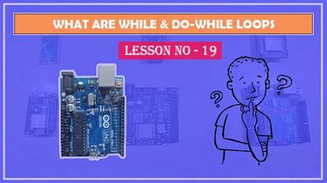 While Loop And Do While Loop In Arduino Programing