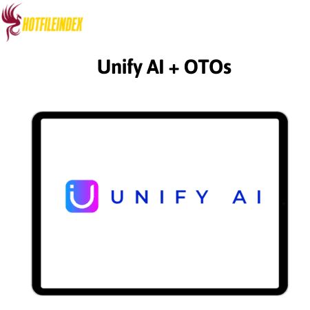 Special Offer Unify AI OTOs All Bonus HotFileIndex