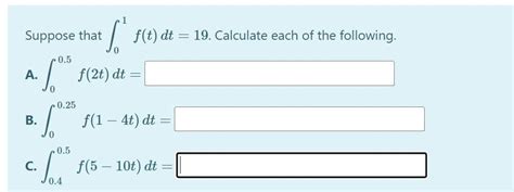 Solved Suppose That 01f T Dt 19 Calculate Each Of The Chegg Com