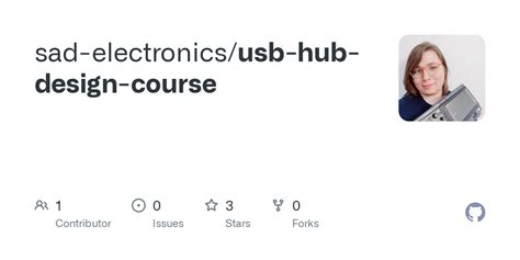 Github Sad Electronicsusb Hub Design Course