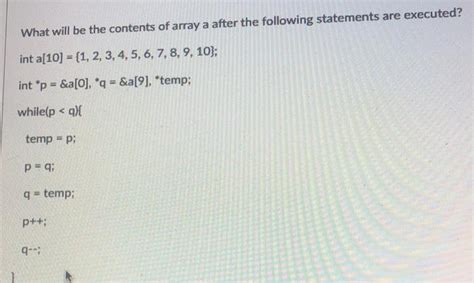 Solved What Will Be The Contents Of Array A After The Chegg