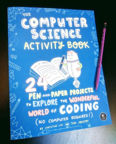 The Computer Science Activity Book 24 Pen And Paper Projects To