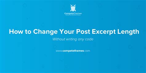 How To Change Your Post Excerpt Length W O Code Compete Themes