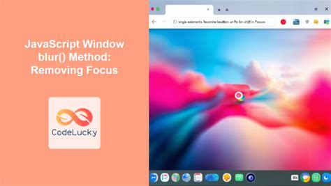 Javascript Window Blur Method Removing Focus Codelucky