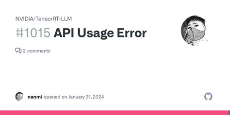 Api Usage Error · Issue 1015 · Nvidiatensorrt Llm · Github