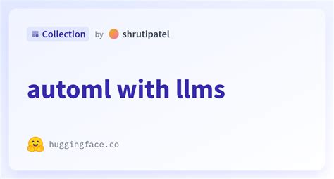 Automl With Llms A Shrutipatel Collection