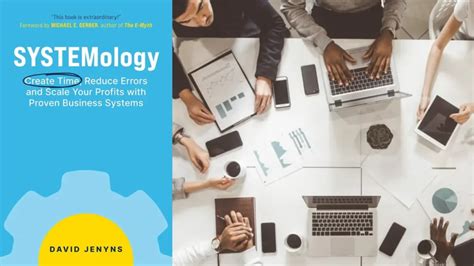 Systemology Summary Create Time Reduce Errors And Scale Your Profits