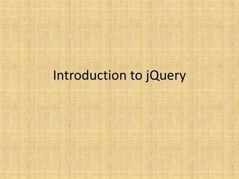 Ppt Introduction To Jquery Powerpoint Presentation Free Download