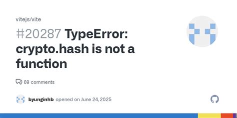 Typeerror Cryptohash Is Not A Function · Issue 20287 · Vitejsvite