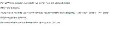 Solved Part 2 Write A Program That Inputs Two Strings From