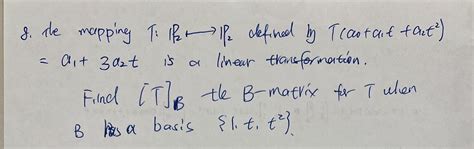 Solved 8 The Mapping T R2 P2 Defined B T A0 A1t A2t2 Chegg Com