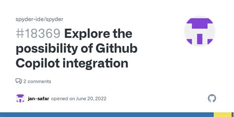 Explore The Possibility Of Github Copilot Integration · Issue 18369 · Spyder Ide Spyder · Github