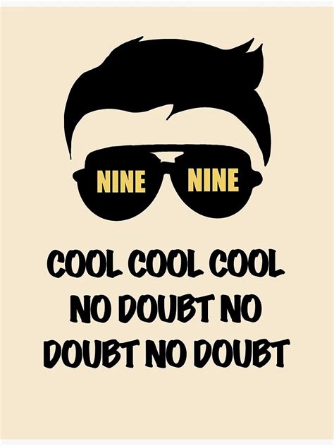 Brooklyn Nine Nine Jake Peralta Quote Cool Cool Cool No Doubt No Doubt Poster For Sale By