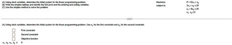 Solved A Using Slack Variables Determine The Initial System For The Linear Programming