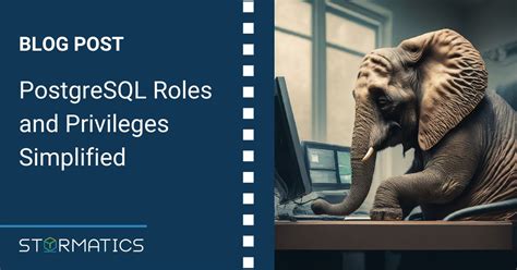 Stormatics On Linkedin Postgresql Databasesecurity Userroles Databasemanagement
