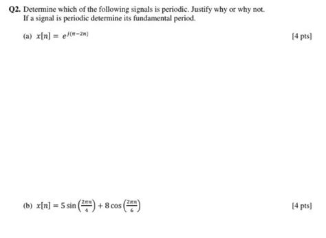 Solved Q Determine Which Of The Following Signals Is Chegg Com