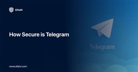 how secure is telegram a look at the popular messaging app s privacy