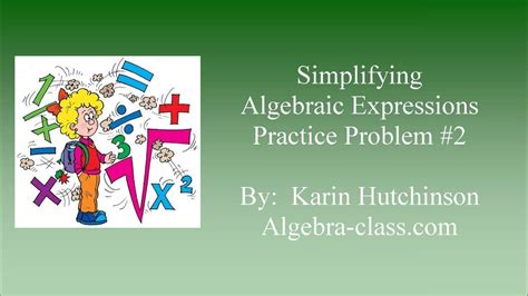 Practice Simplifying Algebraic Expressions