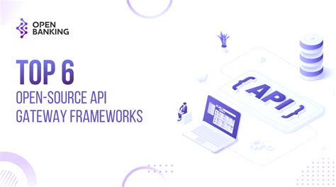 Top 6 Open Source Api Gateway Frameworks Openbanking Vietnam