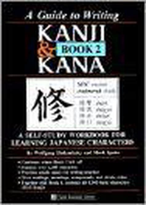A Guide To Writing Kanji And Kana Book 2 9780804816861