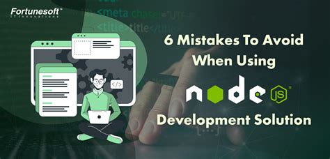 6 mistakes to avoid when using node js development solution